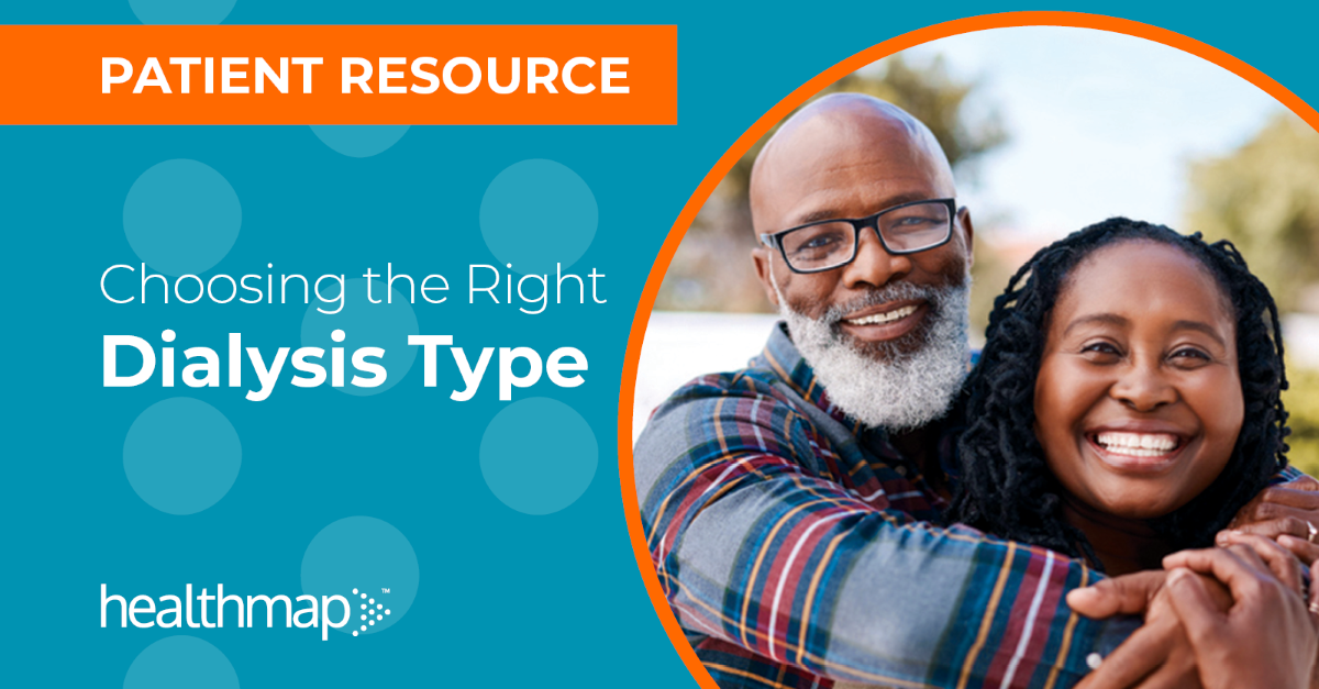 Patient Resource: Choosing the Right Dialysis Type