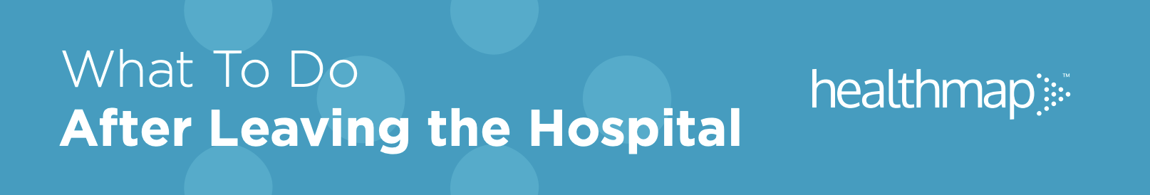 What To Do After Leaving the Hospital